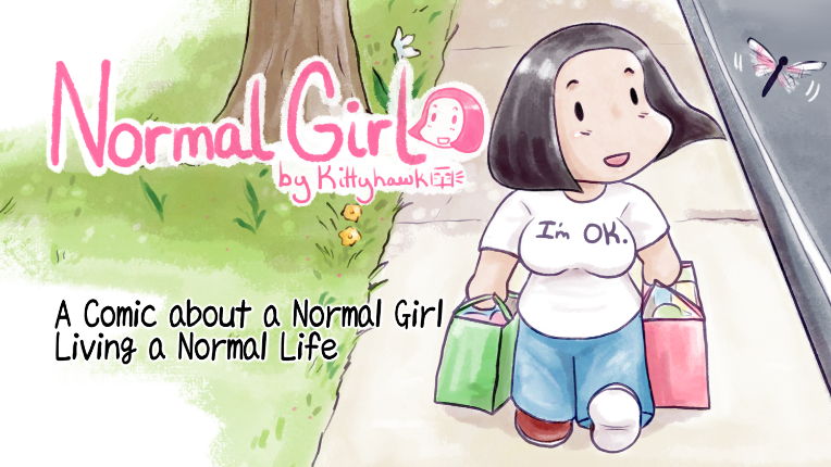 Normal Girl Comic is Out! Give It a Read! - by KittyhawkMontrose