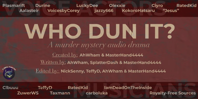 Who Dun It? A Murder Mystery Audio Drama