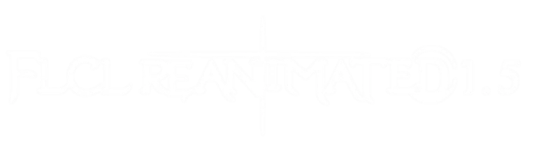 FLCL REANIMATED 1.5