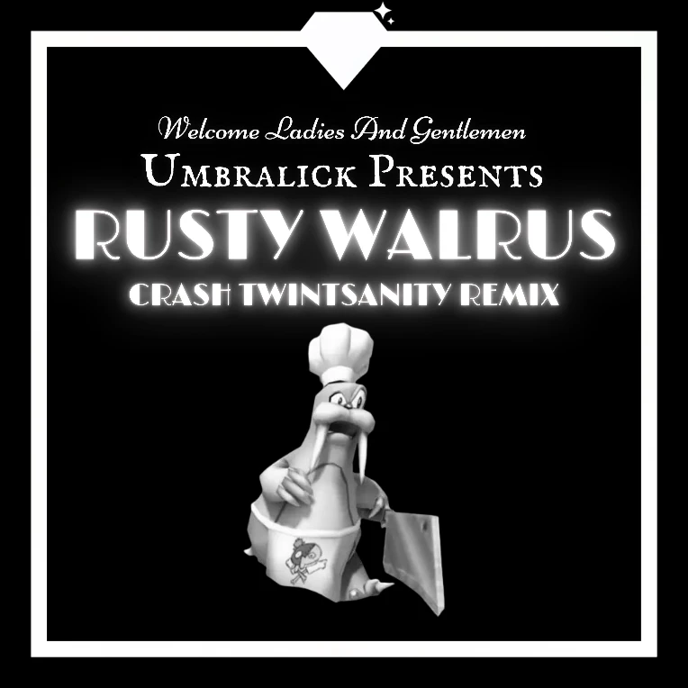 RUSTY WALRUS | CRASH TWINTSANITY | UMBRALICK REMIX