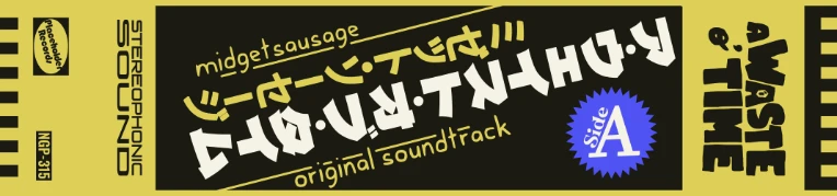 A Waste o' Time - Side A