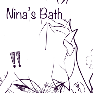 Nina’s bath
