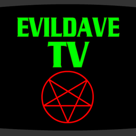 Evil Dave TV | Original Series